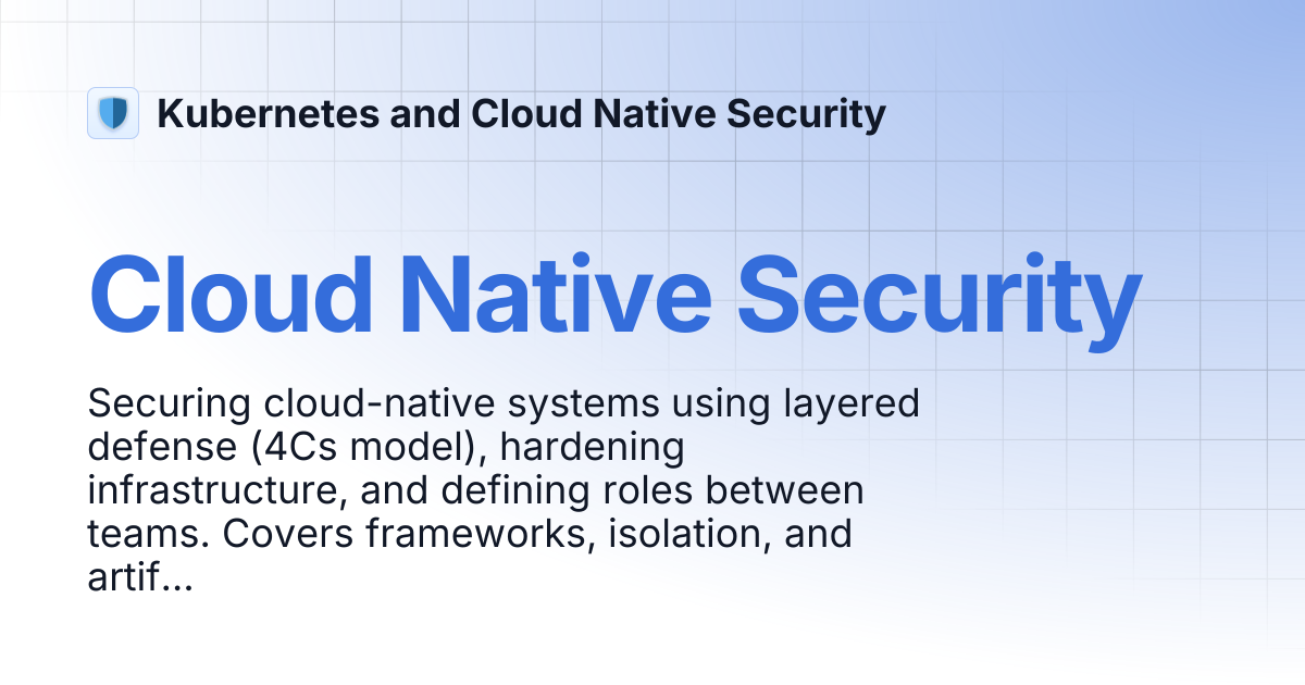Cloud Native Security | Kubernetes and Cloud Native Security